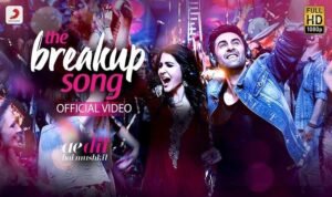 The Breakup Song Lyrics - द ब्रेकअप सोंग लिरिक्स - songs-in-lyrics.com